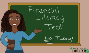 Financial Literacy Test: Test Your Financial IQ! - Stack Your Dollars