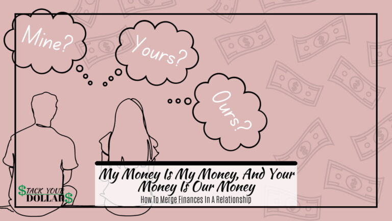 My Money Is My Money, And Your Money Is Our Money: Merging Finances ...